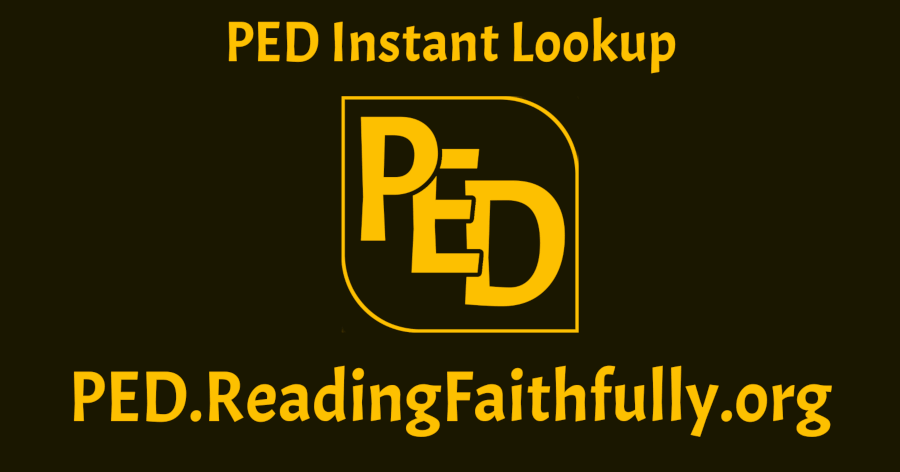 PED Instant Dictionary Lookup | ReadingFaithfully.org